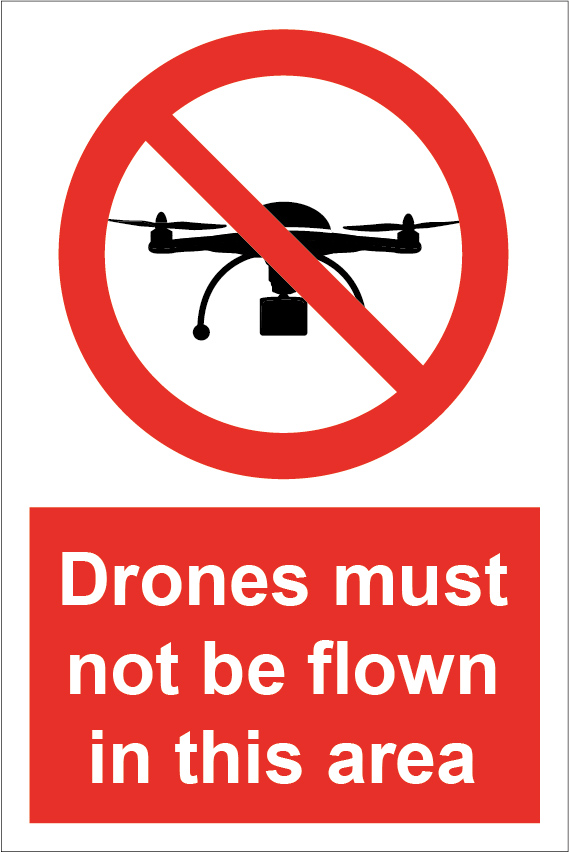 Drones Must Not Be Flown In This Area | Allsigns