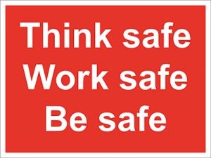 Allsigns International Ltd - Think Safe Work Safe Be Safe