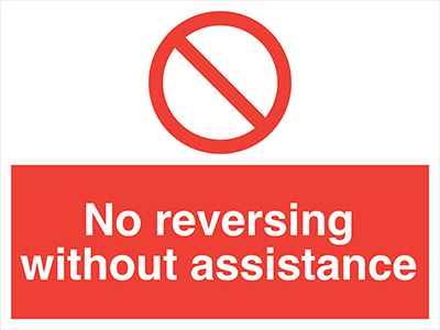 No Reversing Without Assistance | Allsigns