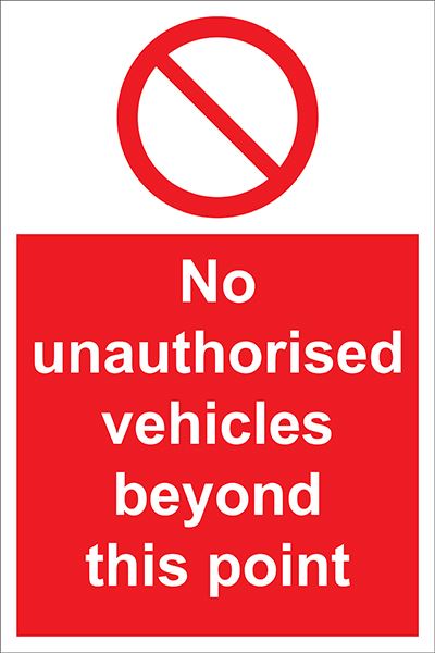 No Unauthorised Vehicles Beyond This Point | Allsigns