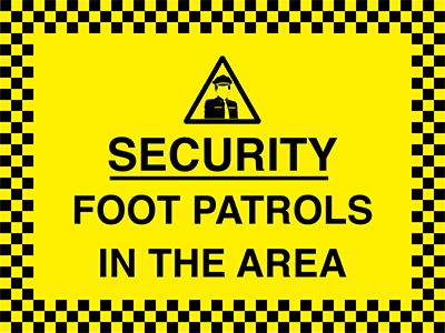 Security Foot Patrols In The Area | Allsigns
