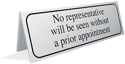 Desktop Sign – No Representative Will Be Seen Without A Prior ...