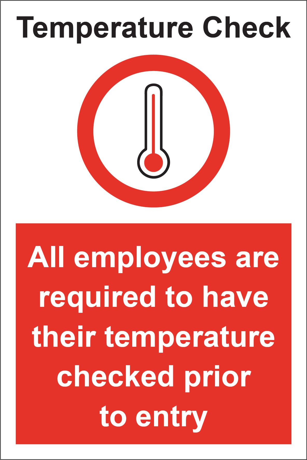 All Employees Are Required To Have Their Temperature Checked Prior To ...